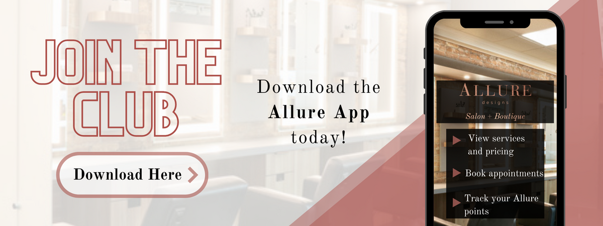 Join the Club! Allure has an App! – Allure Designs Salon + Boutique